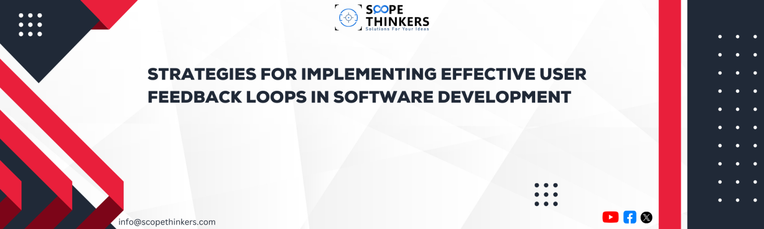 Strategies for Implementing Effective User Feedback Loops in Software Development ...